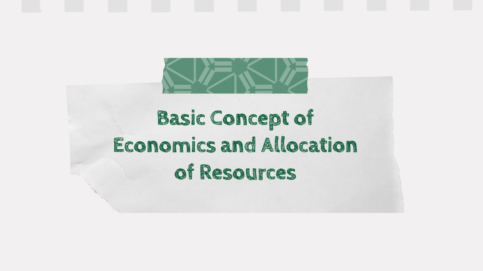 Chapter 1: Basic Concept of Economics and Allocation of Resources 2024