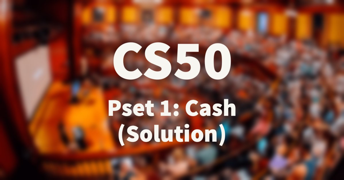 CS5O PSet 1: Cash Solution 2023