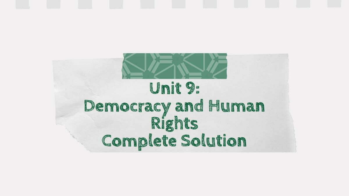 Unit 9: Democracy and Human Rights Complete Solutions 2024