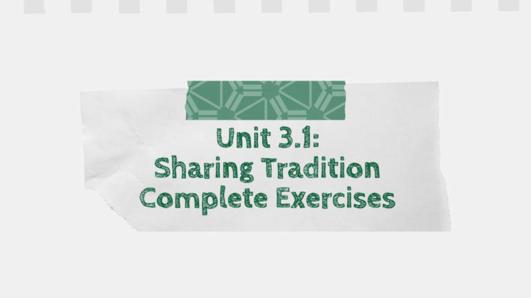 Unit 3.1: Sharing Tradition Complete Exercises 2024
