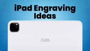 200+ Awesome and Funny iPad Engraving Ideas 2024